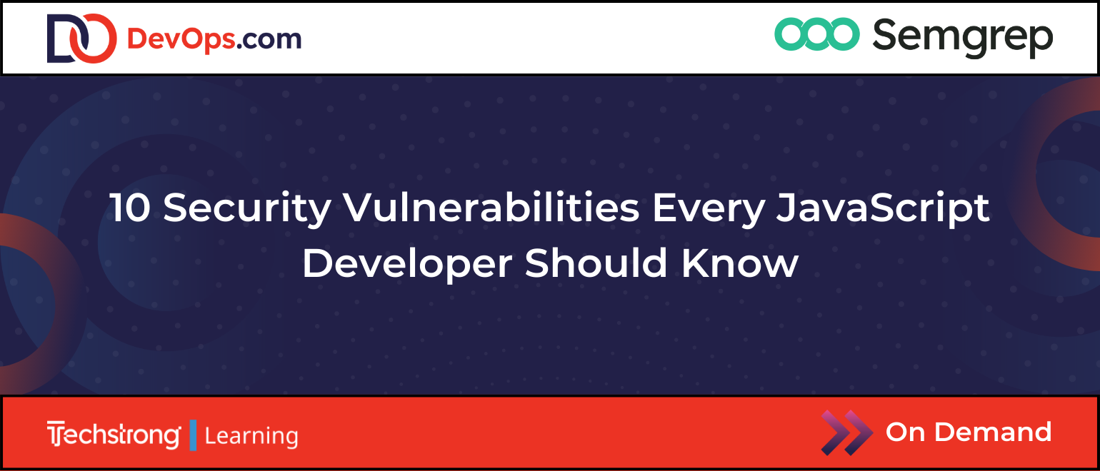 10 Security Vulnerabilities Every JavaScript Developer Should Know 10 Security Vulnerabilities Every JavaScript Developer Should Know